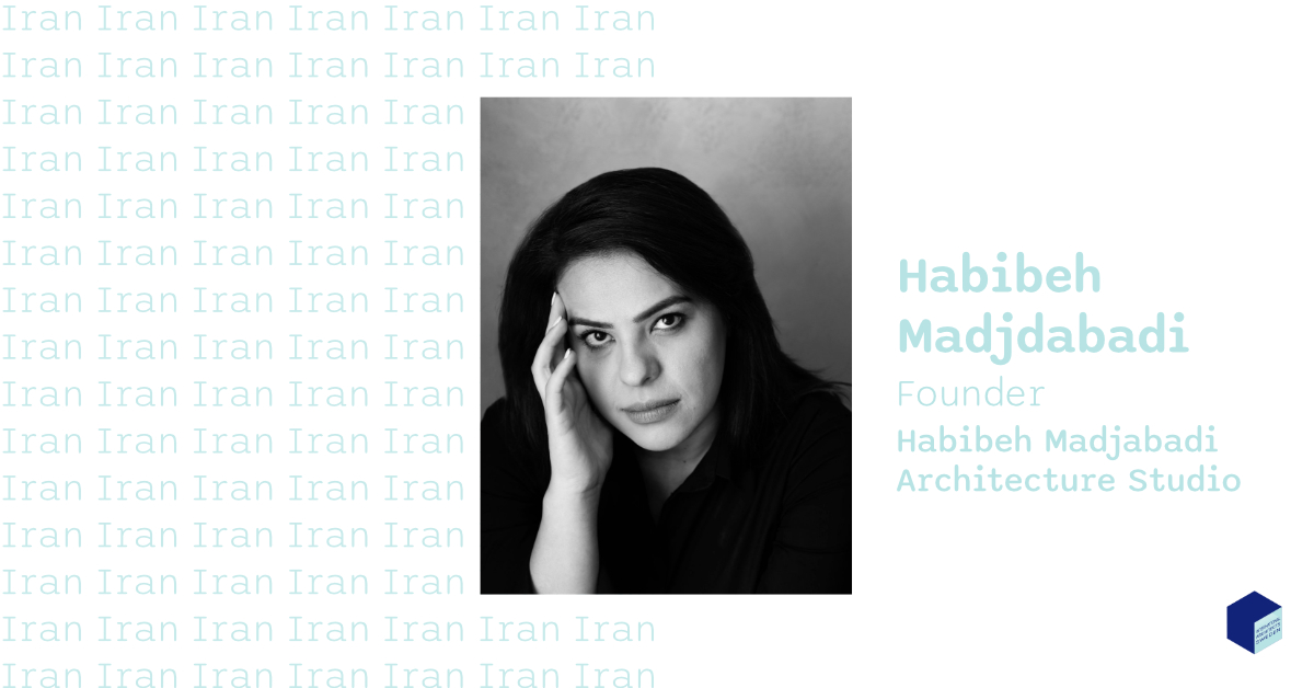 Habibeh Madjdabadi || Iran - International Architects Sweden